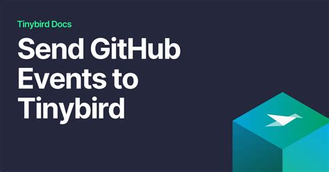Send Github Events To Tinybird · Tinybird Docs