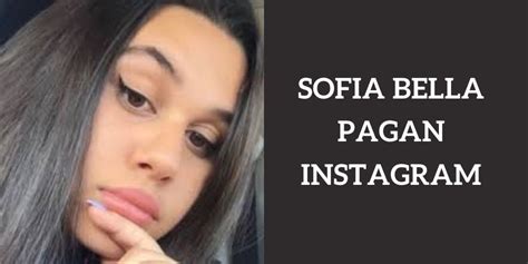 Sofia Bella Pagan Instagram