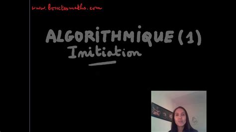 algorithmique partie 1 youtube