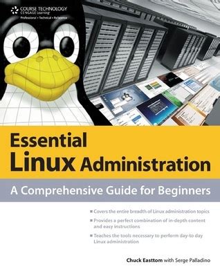 Essential Linux Administration A Comprehensive Guide For Beginners By Chuck Easttom Goodreads
