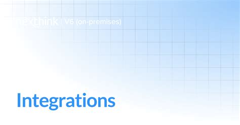 integrations nexthink v6 documentation