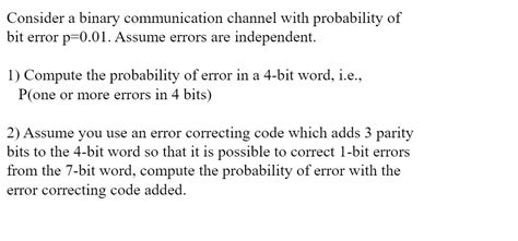 Solved Consider A Binary Communication Channel With Chegg Com