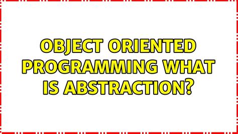 Object Oriented Programming What Is Abstraction 3 Solutions Youtube