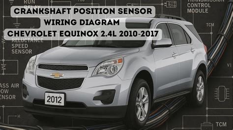 Crankshaft Position Sensor Wiring Diagram Chevrolet Equinox 24l 2010