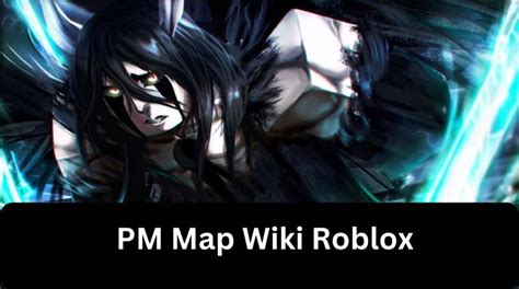Pm Map Wiki Roblox January 2026 Mrguider