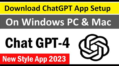 Download and install Chat GPT on Windows PC & Mac | installer for ChatGPT-4 | chat gpt-4 ...