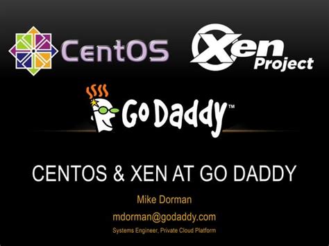 leveraging centos and xen for the go daddy private cloud ppt