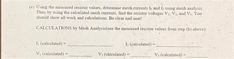 C Using The Measured Resistor Values Determine