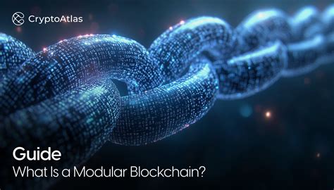 What Is A Modular Blockchain Cryptoatlas