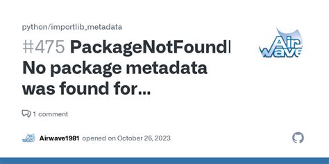 Packagenotfounderror No Package Metadata Was Found For · Issue 475