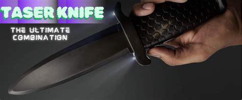 The Ultimate Combination Taser Knife Unleashed