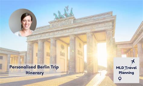 Create A Personalised Itinerary For Your Trip To Berlin By Mldtravel