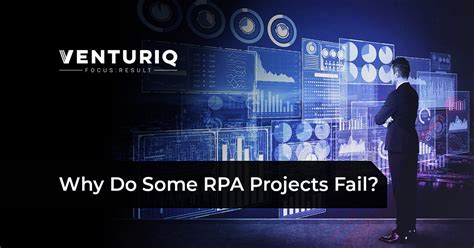 Why Do Some Rpa Projects Fail