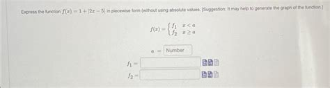 solved express the function f x 1 ∣2x−5∣ in piecewise form