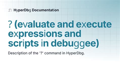 evaluate and execute expressions and scripts in debuggee hyperdbg