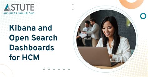 Kibana And Open Search Dashboards For HCM