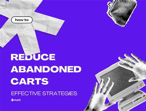 how to reduce abandoned carts adoric blog