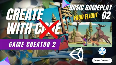 Unitys Create With Code Using Game Creator 2 Basic Gameplay 02 Youtube