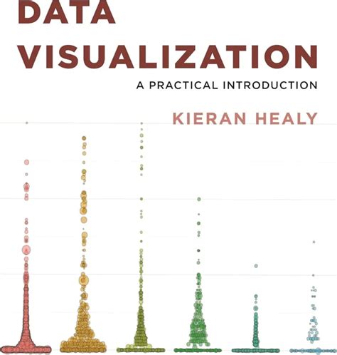 Data Visualization A Practical Introduction 2016 — Kieran Healy