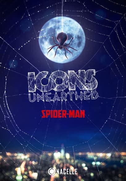 Watch Icons Unearthed Spider Man S01 E01 Swinging Into Action Free Tv Shows Tubi