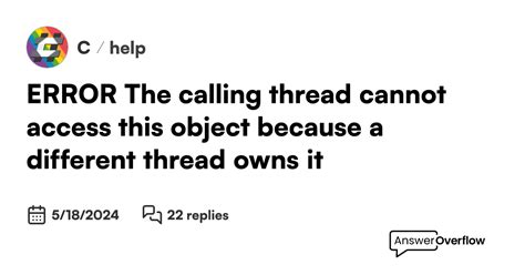 Error The Calling Thread Cannot Access This Object Because A Different Thread Owns It C