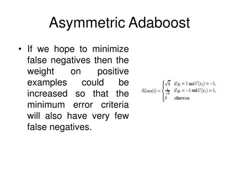 Ppt Fast And Robust Classification Using Asymmetric Adaboost And A