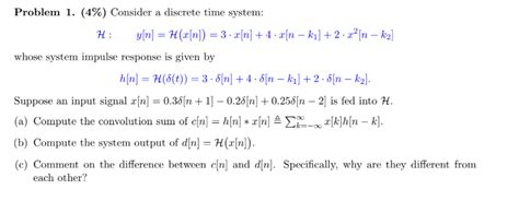 Solved Problem Consider A Discrete Time System H Chegg
