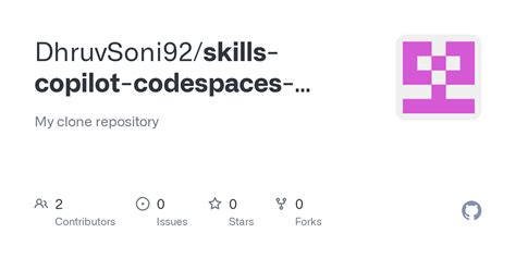 Github Dhruvsoni Skills Copilot Codespaces Vscode My Clone Repository