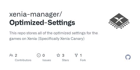github xenia manager optimized settings this repo stores all of the