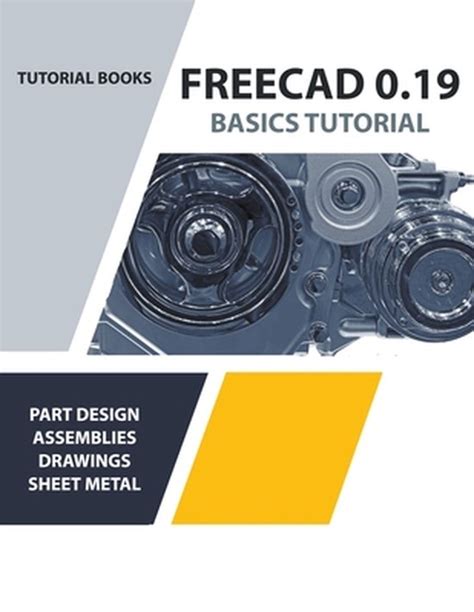 Freecad 019 Basics Tutorial Tutorial Books 9798201179540 Boeken Bol