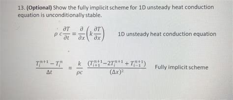 Solved 13 Optional Show The Fully Implicit Scheme For 1d