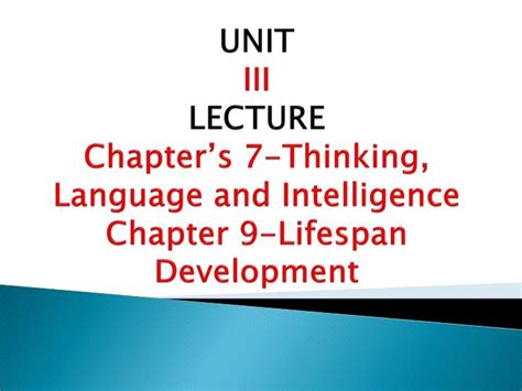 Ppt Unit Iii Lecture Chapters 7 Thinking Language And Intelligence
