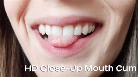 Hd Close Up Mouth Cum Video
