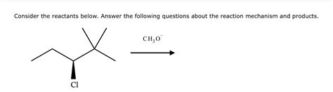 Solved Consider The Reactants Below Answer The Following