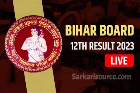 Bihar Board Class 12 Result 2023 Sarkari Source