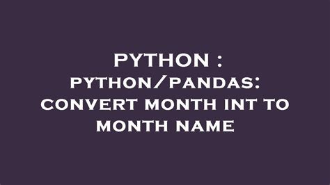 Python Pythonpandas Convert Month Int To Month Name Youtube