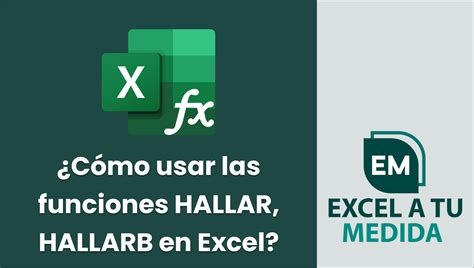 ¿cómo Usar Las Funciones Hallar Hallarb En Excel Excel A Tu Medida