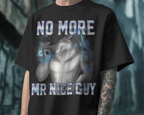 Funny Alpha Wolf Meme Shirt No More Mr Nice Guy Funny Italian