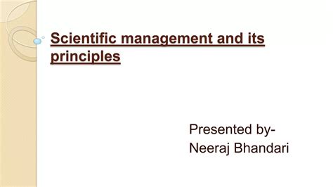 Scientific Management And Its Principles By Neeraj Bhandari Surkhet Nepal Ppt