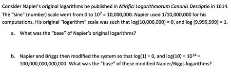 Solved Consider Napier S Original Logarithms He Published In Chegg