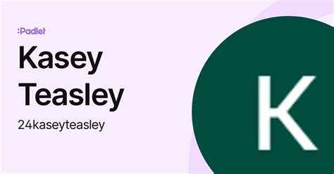 Kasey Teasley 24kaseyteasley Profile Padlet
