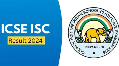 ICSE ISC Results 2025 Expected Release Date Steps To Check Online And Key Details PuneNow