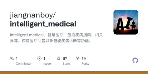 GitHub jiangnanboy intelligent medical intelligent medical智慧医疗包括疾病搜索相关推荐疾病医疗问答以及智能疾病诊断等功能