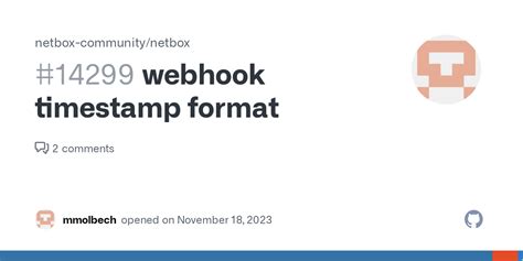Webhook Timestamp Format Issue Netbox Community Netbox Github