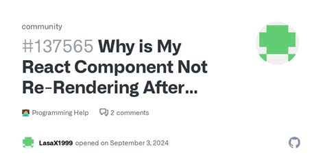 Why Is My React Component Not Re Rendering After State Update · Community · Discussion 137565