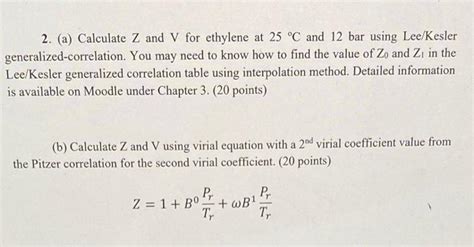 Solved 2 A Calculate Z And V For Ethylene At 25 °c And 12