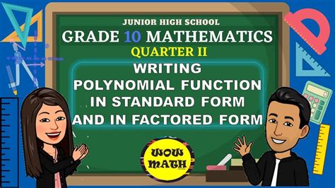 Writing Polynomial Function In Standard Form And In Factored Form Grade 10 Mathematics Q2