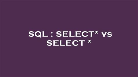 Sql Select Vs Select Youtube
