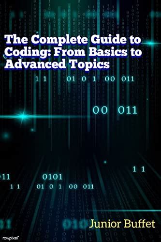 the complete guide to coding from basics to advanced topics ebook