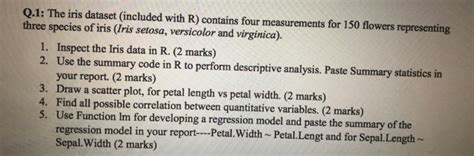 solved q 1 the iris dataset included with r contains four